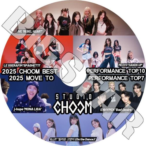 K-POP DVD/ 2025 CHOOM BEST PERFOMANCE TOP10/ LE SSERAFIM ENHYPEN IVE ILLIT HEARTS2HEARTS J-HOPE/ KPOP DVD