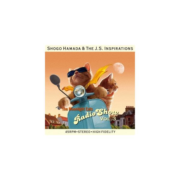 【発売日：2024年07月03日】浜田省吾とツアーバンドメンバーによる洋楽カバー企画「The Moonlight Cats Radio Show」Vol. 1〜3までの3タイトルをアナログ化して同時発売!Vol. 3は「I Call You...