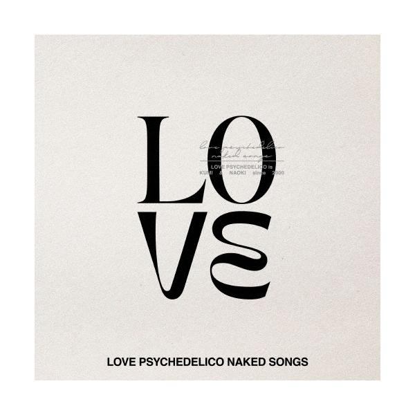 〜時を経ても色褪せない、LOVE PSYCHEDELICO 珠玉の名曲たち〜NAOKI自身の手によって、作曲時のイメージにより忠実なサウンド=Naked New Mixを施し、"当時脳裏に描いていた本来の、本当の完成形"となった9曲を収録し...