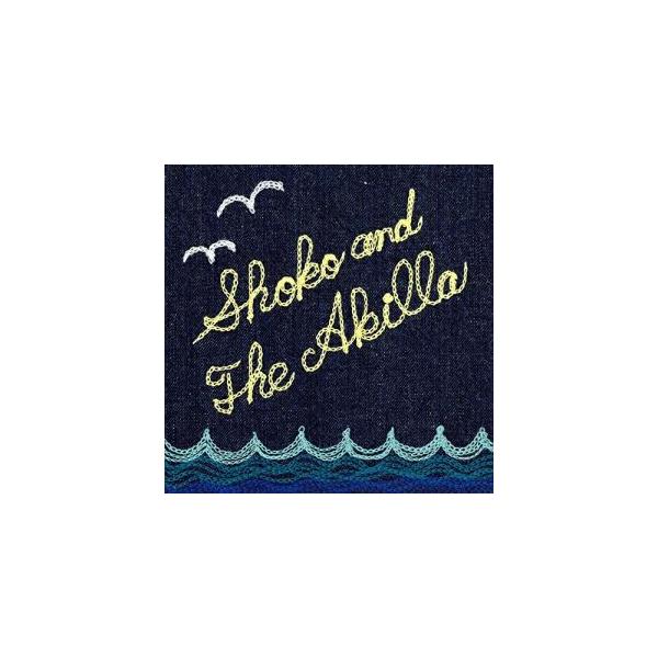 【発売日：2020年08月12日】Shoko &amp; The Akilla (ショーコアンドザアキラ しょーこあんどざあきら)2020年8月12日 発売湘南出身のシンガーソングライターShokoとギタリストAkillaによるオーセンテッ...