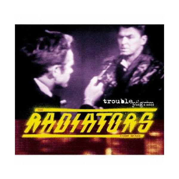 【発売日：2012年03月14日】ザ・ラジエーターズ・フロム・スペース (ラジエーターズフロムスペース らじえーたーずふろむすぺーす)2012年3月14日 発売THE POGUESのPhilip Chevron(Gt)による伝説の70's ...