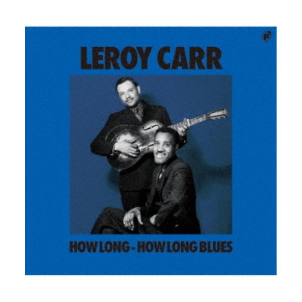 【発売日：2023年04月19日】リロイ・カー (カー リロイ かー りろい)2023年4月19日 発売戦前ピアノ・ブルースの超大物。歴史的な「ハウ・ロング・ハウ・ロング・ブルース」のオリジナル・ヴァージョンをはじめとするベスト20曲!CD...