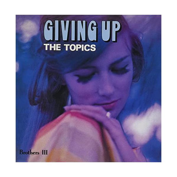 【発売日：2021年08月25日】ザ・トピックス (トピックス とぴっくす)2021年8月25日 発売トピックスのTSG盤(アルティメッツと同じく、プロデューサーのブルース・クラーク曰くブートレッグ)をCDでも再発!男声リードの「Booki...