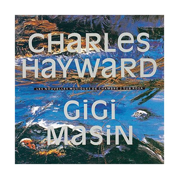 【発売日：2022年05月18日】ジジ・マシン/チャールズ・ヘイワード (マシン ジジ/ヘイワード チャールズ ましん じじ/へいわーど ちゃーるず)2022年5月18日 発売イタリアのアンビエント・プロデューサー、Gigi Masinが、...