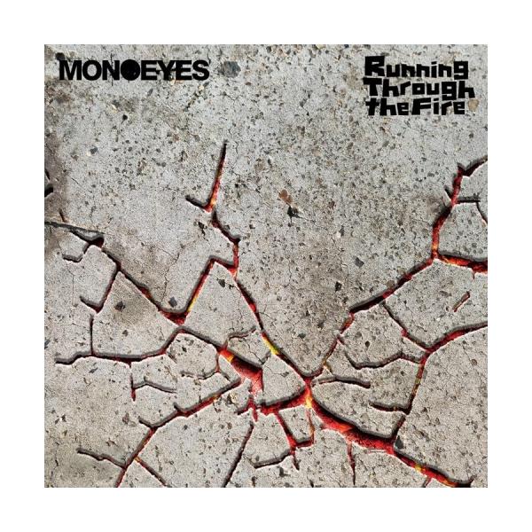 【発売日：2025年09月03日】MONOEYES (モノアイズ ものあいず)2025年9月3日 発売2025年結成10周年を迎えたMONOEYESが、4th Album『Running Through the Fire』をリリース。本作は...