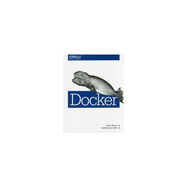 【発売日：2016年08月13日】著者：モウアット，エイドリアン【著】〈Ｍｏｕａｔ，Ａｄｒｉａｎ〉/玉川 竜司【訳】出版社：オライリー・ジャパン