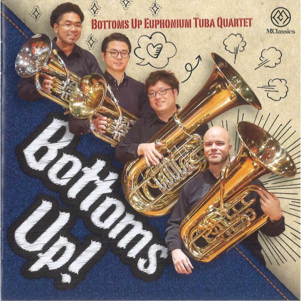 日本を代表するユーフォニアム・テューバ・カルテットのデビューアルバム。『Bottoms Up!』この1枚で気持ちが高まること間違いなし！【演奏】安東 京平(Euph)新井 秀昇(Euph)次田 心平(Tuba)ピーター・リンク(Tuba)【...