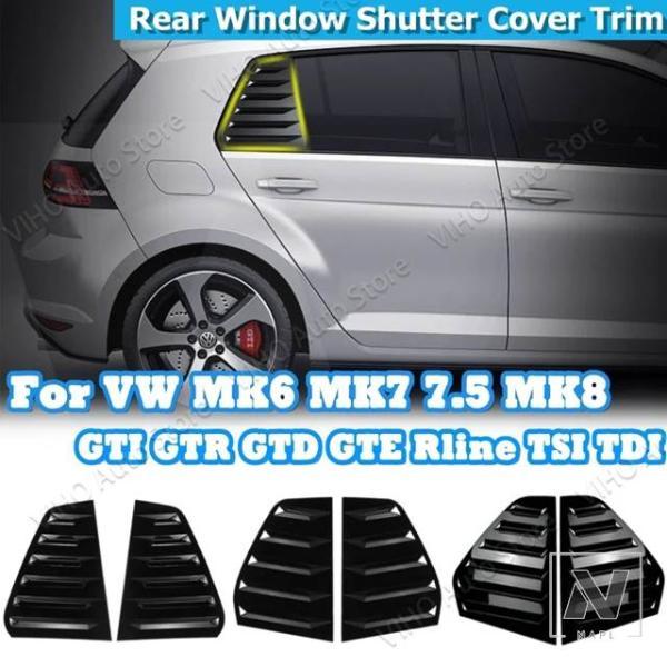 VW 2個 リアウィンドウシャッターカバートリムゴルフ 6 7 7.5 8 4 MK7/7.5/8/4 GTI GTD R ウィンドウルーバーサイドベント■仕様 【爆買】重要な化学物質:なし車両上の配置:リア製造国/地域:ゴルフ MK4 M...