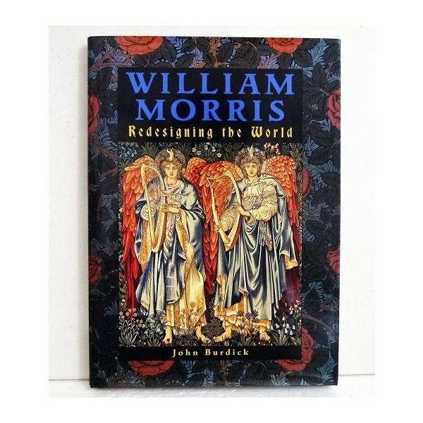 ウィリアム・モリス「William Morris: Redesigning the World」・ウィリアム・モリスの生涯や作品群のクロニクル。　100枚以上のアーカイブ写真が掲載されています。・128ページ　　2005年 New Line...