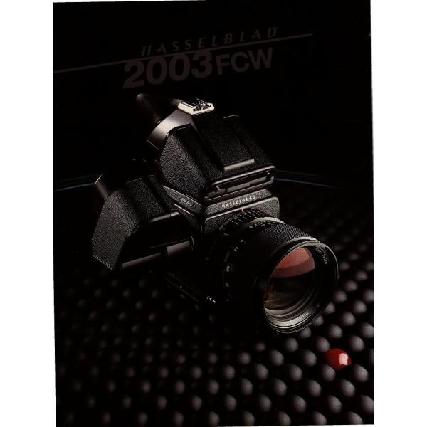 ハッセルブラッド HASSELBLAD /2003 FCW の カタログ (未使用美品)です・A4版・表紙 保管傷多少ありますが中味は非常にキレイです。・メール便 発送、可能商品です。