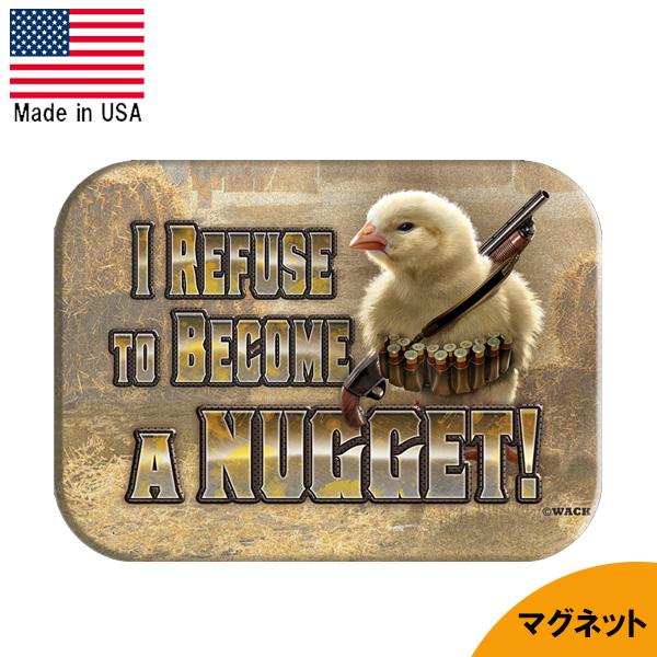 缶マグネット "I REFUSE TO BECOME A NUGGET" 武装 ヒヨコ ブリキ 縦6cm×横9cm アメリカ製武装したヒヨコのイラストに「I REFUSE TO BECOME A NUGEGET！(ナゲットになってたまるか！...