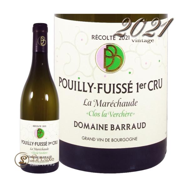 【商品名】Domaine Barraud Pouilly Fuisse 1er Cru La Marechaude Clos La Verchere 2021【蔵元】ドメーヌ・バロー / Domaine Barraud【生産地】フランス/F...