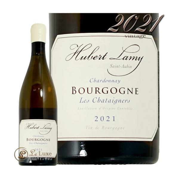 【商品名】Domaine Hubert Lamy Bourgogne Les Chataigners  Blanc 2021【蔵元】ドメーヌ・ユベール・ラミー / Domaine Hubert Lamy【生産地】フランス/France＞ブル...