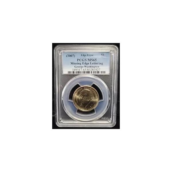 2007 ジョージ ワシントン ドル PCGS MS65 |エッジレタリングの欠落、ミントエラー