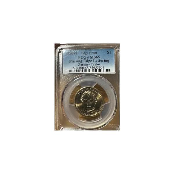 2009 PCGS MS65 $1 エッジ エラー ザカリー テイラー エッジ レタリング欠落 送料無料