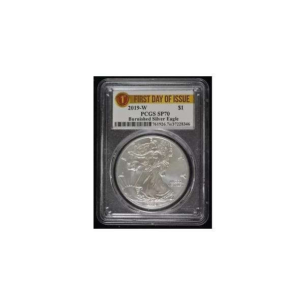 2019-W アメリカン バーニッシュド シルバー イーグル PCGS SP 70 - 発行初日