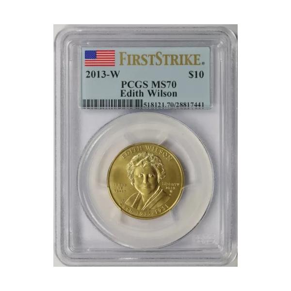 2013-W $10 エディス ウィルソン ゴールド ファースト配偶者シリーズ PCGS MS70 ファースト ストライク