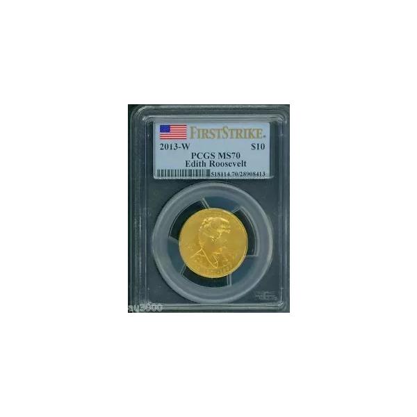 2013-W $10 ゴールド配偶者エディス ルーズベルト PCGS MS70 MS-70 ファースト ストライク FS