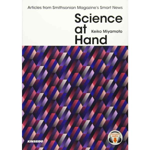 Science at Hand:Articles from Smithsonian Magazine’s Smart News: スミソニアンで読む日常の科学
