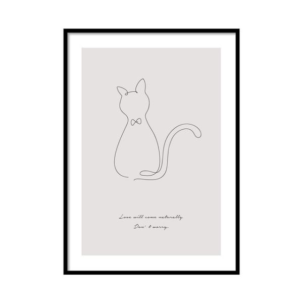 愛らしい蝶ネクタイをしたネコの線画ポスター。丸みを帯びた緩やかな曲線が、お部屋にゆったりとしたリラックスタイムを運んできます。アフタヌーンティーと共に眺めていたい一枚です。“Love will come naturally. Don’t w...