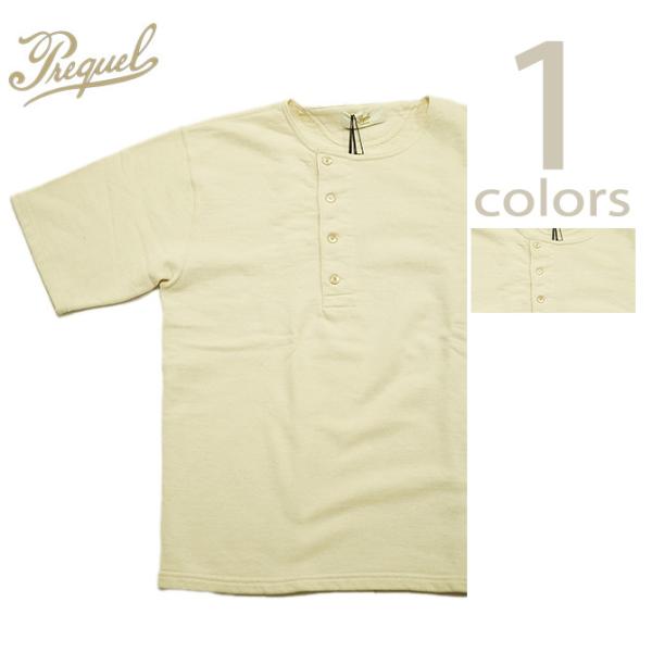【 PREQUEL（プリクエル） 】 半袖ヘンリースウェットシャツ [ Short Sleeve Henley Sweatshirt ] [ Natural ] [C1004]新規取り扱いブランド「PREQUEL（プリクエル）」より、“半袖...