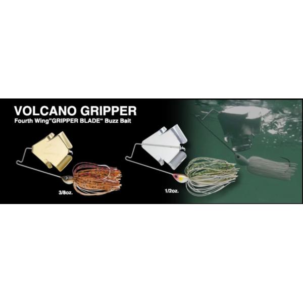 「ボルケーノグリッパー」　ビッグサイズの4枚フィン“グリッパーブレード”を搭載するバズベイトが「ボルケーノグリッパー」。オリジナルデザインの特徴的なブレードが強力な水噛みを発生し、今までのバズベイトの感覚を覆すような強い水押しとそこから生ま...