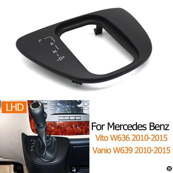 製品名: LHDインテリアカーシフトレバーベゼルギアセレクターカバーパネルトリムメルセデスベンツヴァニオW639ヴィートW636  参照番号:A6392600073    アプリケーション:   LHD 左運転車 にのみいます メルセデスベ...