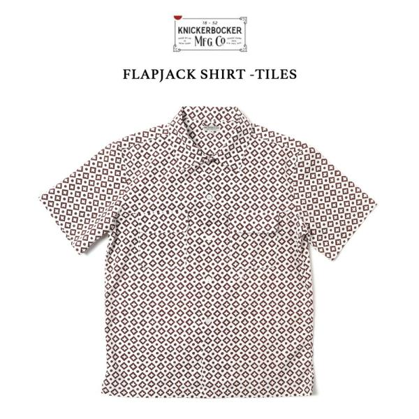 ■ KNICKERBOCKER（ニッカーボッカー）Flapjack Shirt - Tiles幾何学模様(タイルパターン)の両胸フラップ付のショートスリーブシャツ。フロントボタンは高級感のある貝ボタン(マザーオブパール)を採用。個性あふれる...