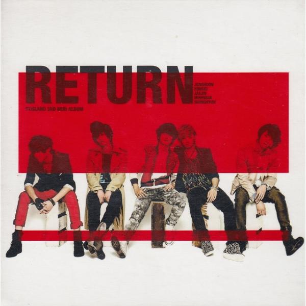 タイトル：　輸入盤 RETURNアーティスト：　FTISLAND※中古品ですので、歌詞カードの色褪せ・折れ・汚れなどがある場合がございます