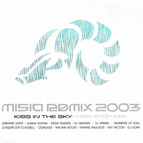 タイトル：　MISIA REMIX 2003 KISS IN THE SKY -NON STOP MIX-アーティスト：　MISIA※中古品ですので、歌詞カードの色褪せ・折れ・汚れなどがある場合がございます