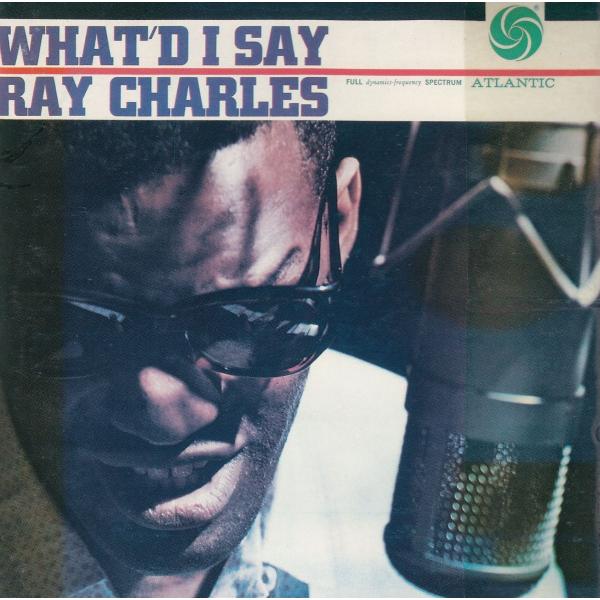 タイトル：　WHAT'D I SAYアーティスト：　RAY CHARLES　レイ・チャールズ※中古品ですので、歌詞カードの色褪せ・折れ・汚れなどがある場合がございます
