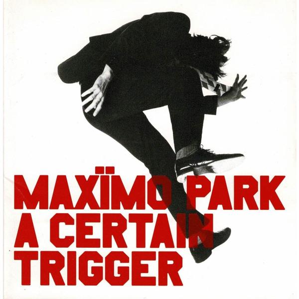 タイトル：　A CERTAIN TRIGGERアーティスト：　MAXIMO PARK　マキシモ・パーク※中古品ですので、歌詞カードの色褪せ・折れ・汚れなどがある場合がございます