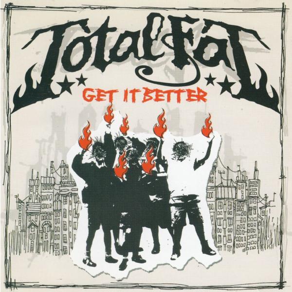 タイトル：　Get It Betterアーティスト：　TOTALFAT※中古品ですので、歌詞カードの色褪せ・折れ・汚れなどがある場合がございます