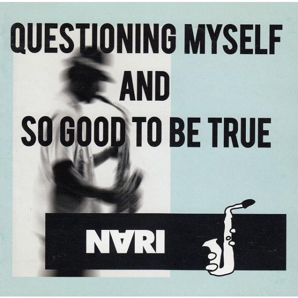 タイトル：　QUESTIONING MY SELF AND SO GOOD TO BE TRUEアーティスト：　NARI※中古品ですので、歌詞カードの色褪せ・折れ・汚れなどがある場合がございます