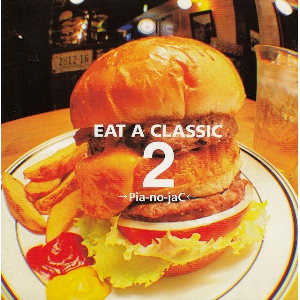タイトル：　EAT A CLASSIC　2アーティスト：　→Pia-no-jaC←　ピアノジャック※中古品ですので、歌詞カードの色褪せ・折れ・汚れなどがある場合がございます