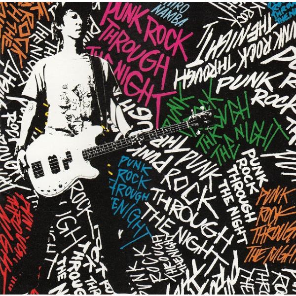 タイトル：　PUNK ROCK THROUGH THE NIGHTアーティスト：　難波章浩※中古品ですので、歌詞カードの色褪せ・折れ・汚れなどがある場合がございます
