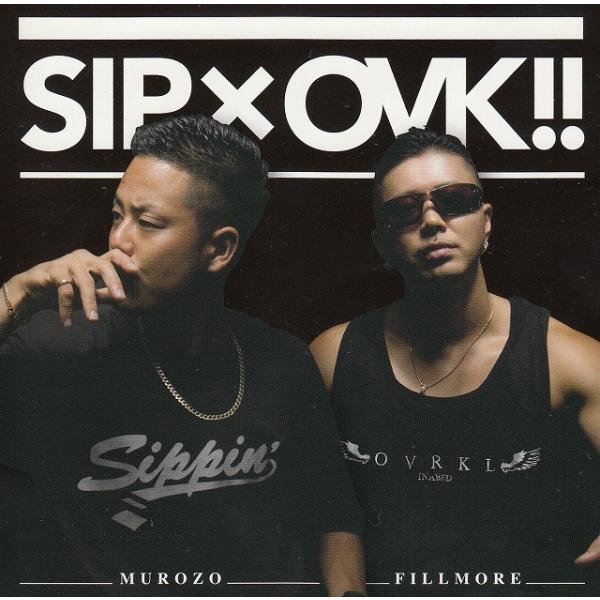 タイトル：　SIP × OVK!!アーティスト：　FILLMORE　MUROZO※中古品ですので、歌詞カードの色褪せ・折れ・汚れなどがある場合がございます