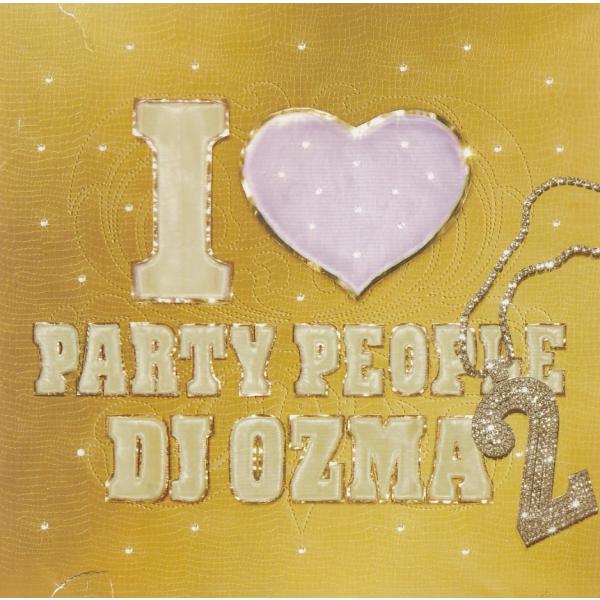 タイトル：　I LOVE PARTY PEOPLE 2アーティスト：　DJ OZMA※中古品ですので、歌詞カードの色褪せ・折れ・汚れなどがある場合がございます