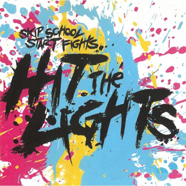 タイトル：　SKIP SCHOOL START FIGHTSアーティスト：　HIT THE LIGHTS　ヒット・ザ・ライツ※中古品ですので、歌詞カードの色褪せ・折れ・汚れなどがある場合がございます