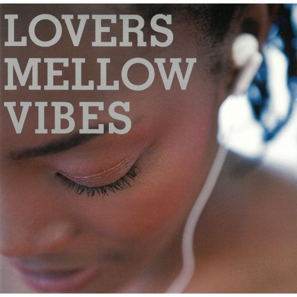 タイトル：　LOVERS MELLOW VIBESアーティスト：　オムニバス※中古品ですので、歌詞カードの色褪せ・折れ・汚れなどがある場合がございます
