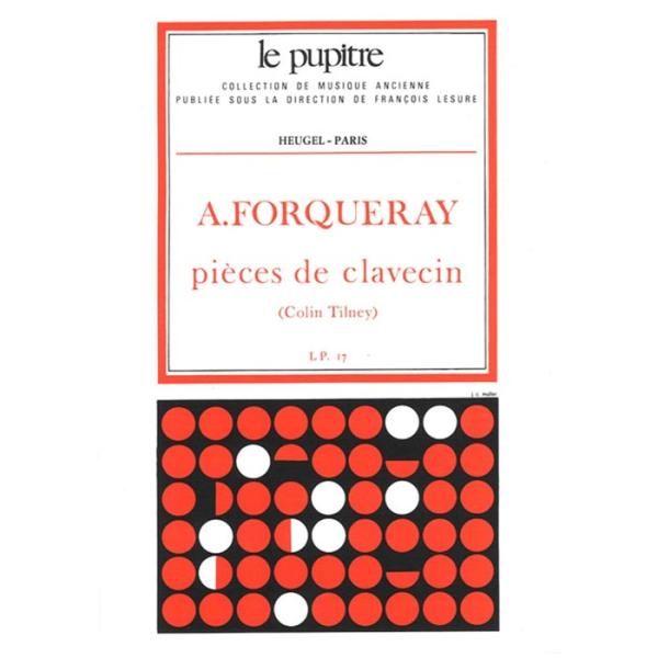 作曲者:フォルクレ/Forqueray A.編曲/校正:C. Tilney編成:Cembalo出版社:Heugel（ウジェル）出版番号:HE 31977 ※当店は国内・輸入楽譜合わせて約2万冊を蔵書しております。楽譜のご相談や在庫状況、納期...