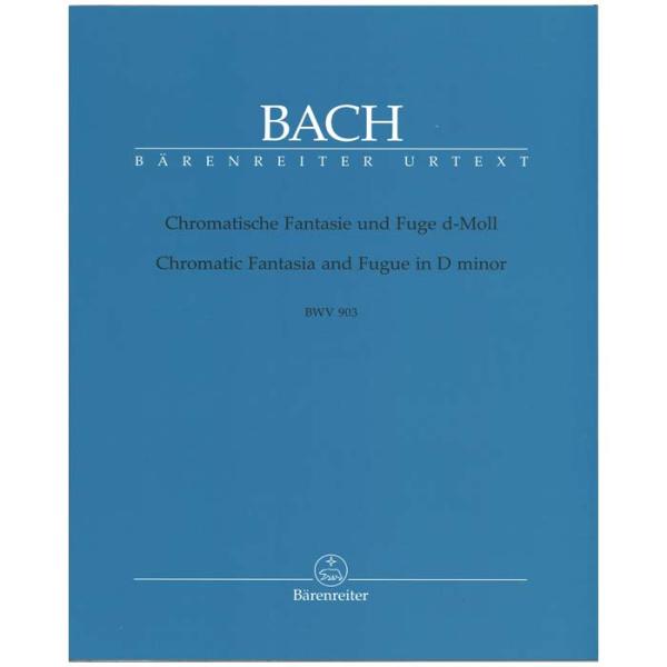 Chromatische Fantasie und Fuge BWV 903 (最終稿); Chromantische Fantasie. Fruhfassung BWV 903a 半音階的幻想曲、初期稿; Chromatische Fan...