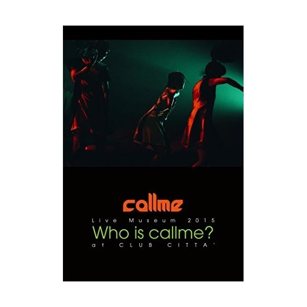 【発売日：2016年07月27日】callme (コールミー こーるみー)2016年7月27日 発売DVD:11.Intro(Who is callme?)2.Do not say nothing3.step by step4.-MC-5....