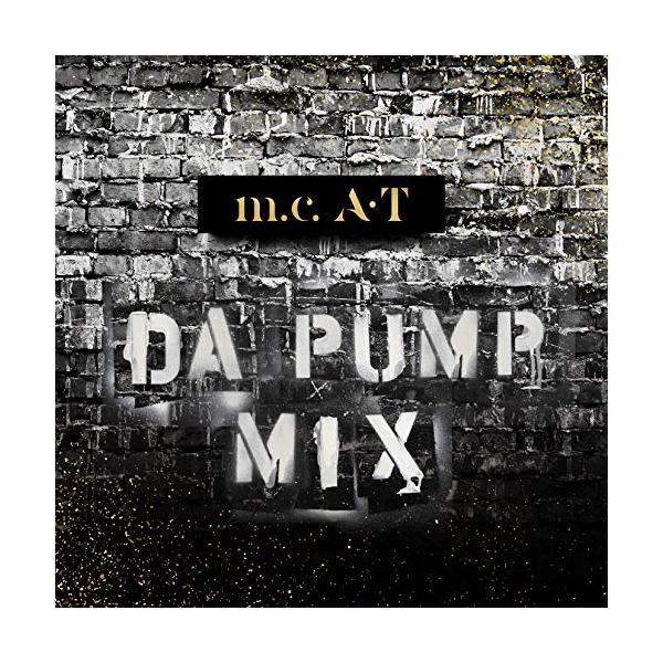 【発売日：2021年03月17日】DA PUMP (ダパンプ だぱんぷ)2021年3月17日 発売m.c.A・Tの名曲を馴染みのDJ MIHOとm.c.A・Tのリミックス!DA PUMPの原点・m.c.A・Tの名曲を昔からのファンなら納得の...