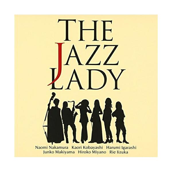 【発売日：2012年10月10日】THE JAZZ LADY (ジャズレディ じゃずれでぃ)2012年10月10日 発売CD:11.The Gift(Recado Bossa Nova)2.Fever3.Black Orpheus4.Don...