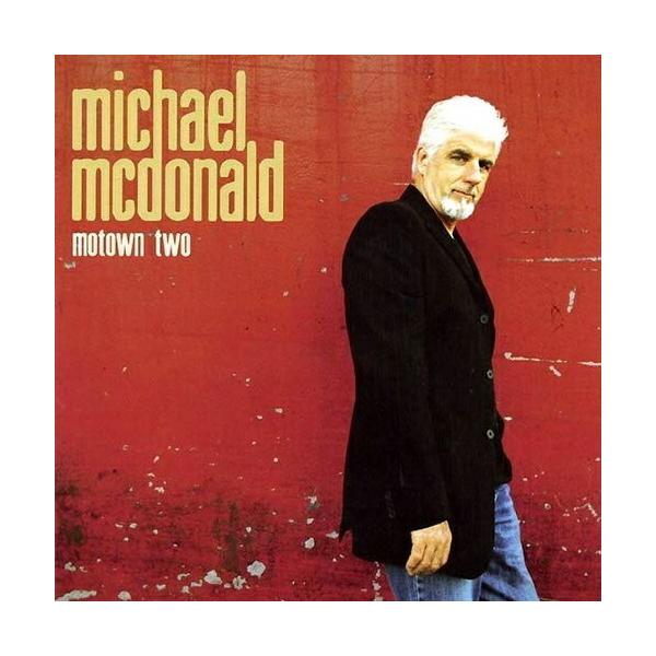 【発売日：2020年12月09日】マイケル・マクドナルド (マクドナルド マイケル まくどなるど まいける)2020年12月9日 発売AORファンお馴染みのシルキー・ヴォイスでモータウン・ヒッツをカヴァーした全米14位アルバム『モータウン』...