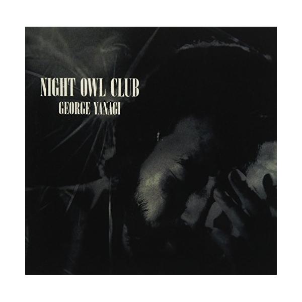 【発売日：2017年09月13日】柳ジョージ (ヤナギジョージ やなぎじょーじ)2017年9月13日 発売本作を機に6人編成のナイト・アウル・クラブを新たに編成。『5 TO 0(FIVE TO MIDNIGHT)』は、味わい深いヴォーカルと...