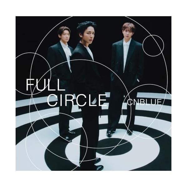 【発売日：2026年10月21日】CNBLUE (シーエヌブルー しーえぬぶるー)2026年10月21日 発売隙の見当たらない全方位型ロックのカタルシス、これぞまさにフルサークル!CNBLUEの8枚目のJP ALBUM『FULL CIRCL...