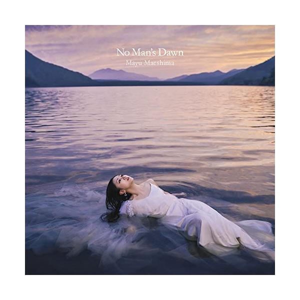 【発売日：2022年07月27日】前島麻由 (マエシママユ まえしままゆ)2022年7月27日 発売CD:11.No Man's Dawn2.Lights,camera,action3.No Man's Dawn(instrumental)...