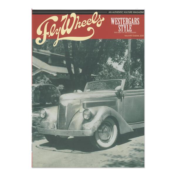AN AUTHENTIC KULTURE MAGAZINEFly Wheels Issue #97 October, 2025CONTENTSWESTERGARS STYLE THE FIRST OF THE LEADSLEDSOLD CR...